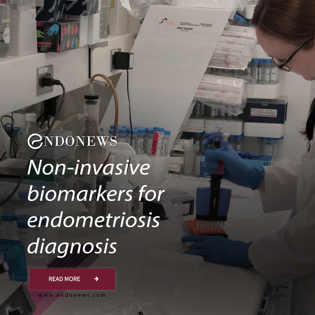 Non‑invasive biomarkers for endometriosis diagnosis | EndoNews