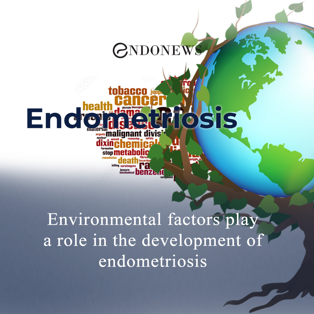 Environmental factors play a role in the development of endometriosis ...