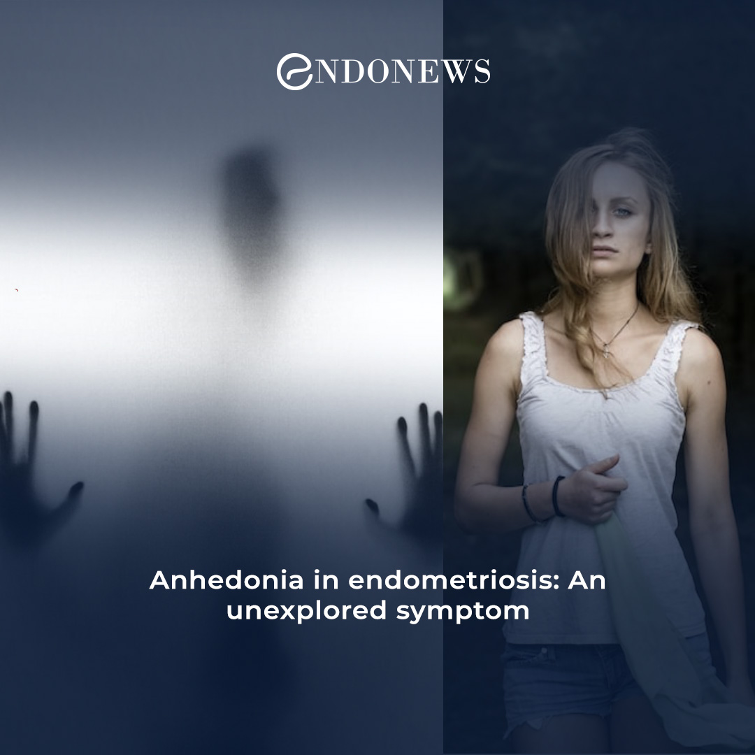 Anhedonia and its relation to endometriosis as a sole symptom | EndoNews