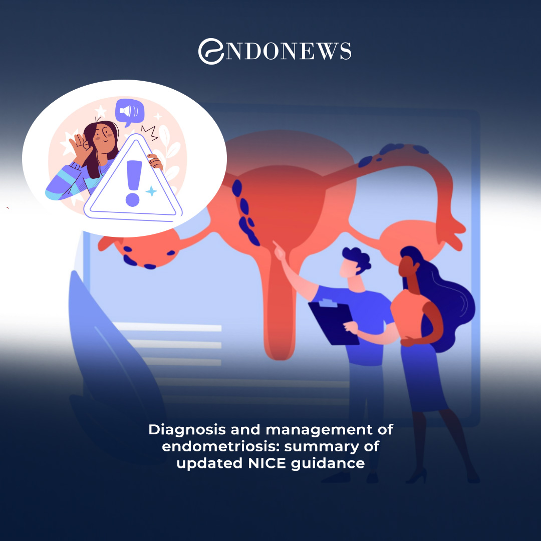 NICE Guideline Update Reframes Endometriosis Care in 2024 | EndoNews